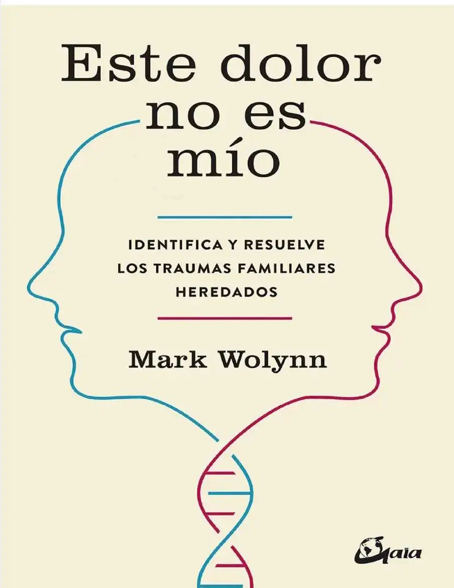 Este dolor no es mio - Mark Wolynn – Libry.cl