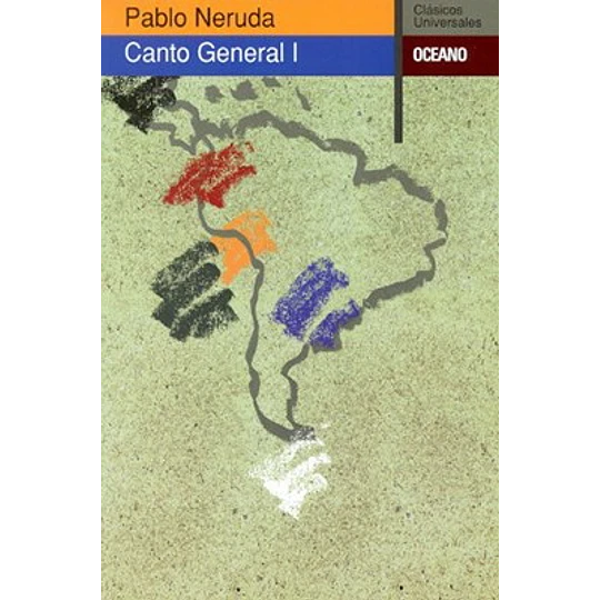 Canto General 1 - Pablo Neruda – Libry.cl
