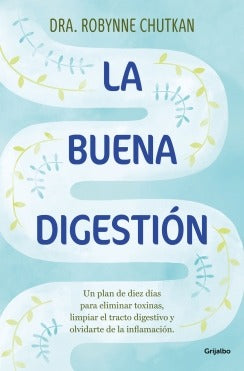 La buena digestión - Robynne Chutkan – Libry.cl